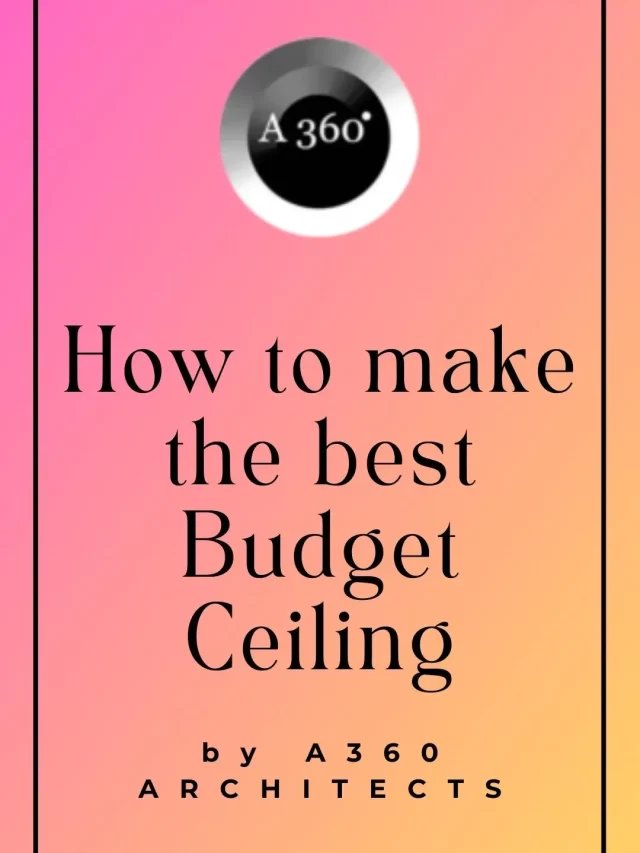 How to make the best Budget Ceiling